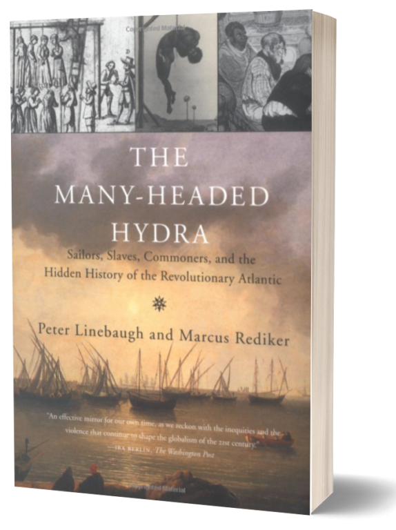 The Many-Headed Hydra – Marcus Rediker